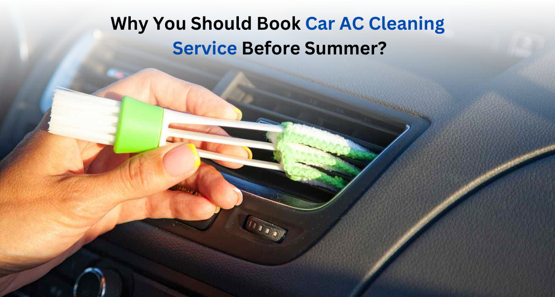 Why You Should Book Car AC Cleaning Service Before Summer? - ACR Blog
