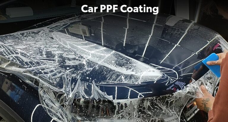 Everything You Must Know About the Car PPF Coating